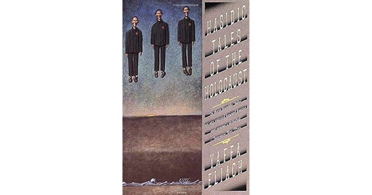 Hasidic Tales of the Holocaust by Yaffa Eliach