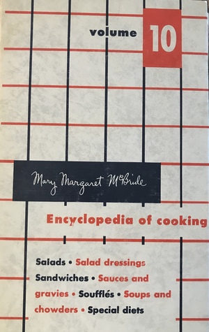 Mary Margaret McBride Encyclopedia of Cooking: Volume 10 by Mary ...
