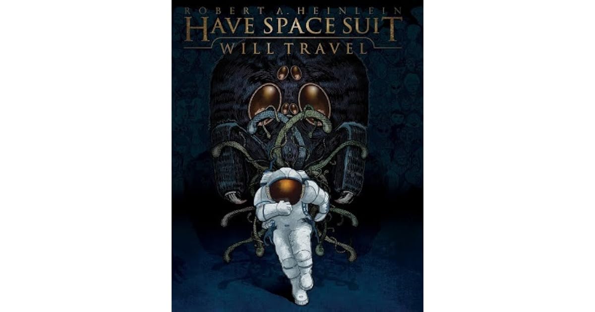 Have Space Suit Will Travel Graphic Novel By Robert A Heinlein