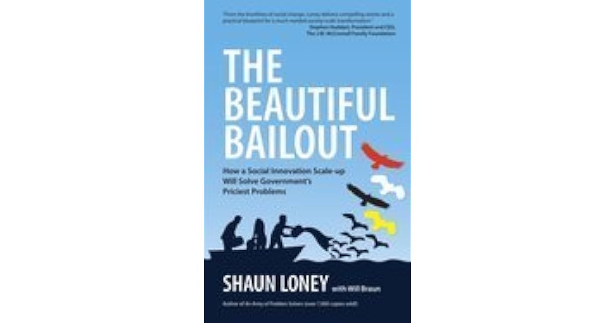 The Beautiful Bailout by Shaun Loney