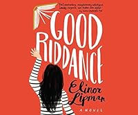 Good Riddance by Elinor Lipman