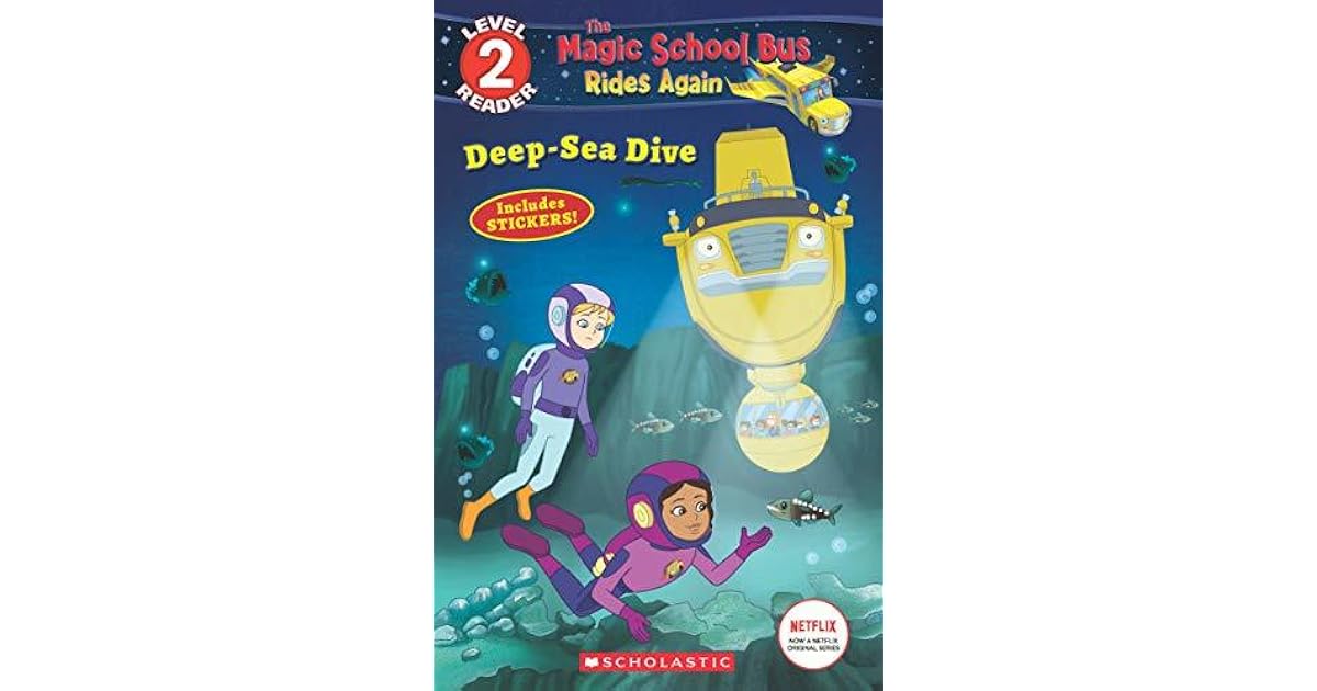 The Magic School Bus Rides Again Level 2 Reader: Deep-Sea Dive by ...