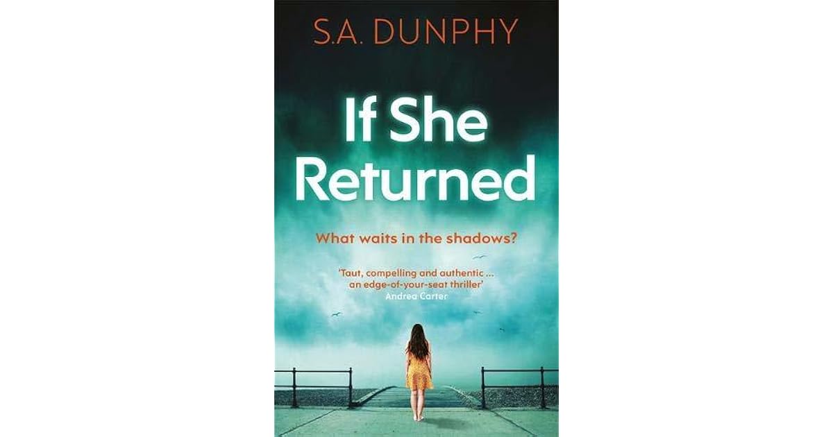 If She Returned by S.A. Dunphy