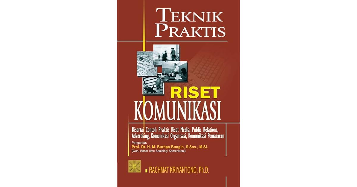 Teknik Praktis Riset Komunikasi by Rachmat Kriyantono