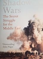 Shadow Wars: The Secret Struggle for the Middle East by Christopher Davidson