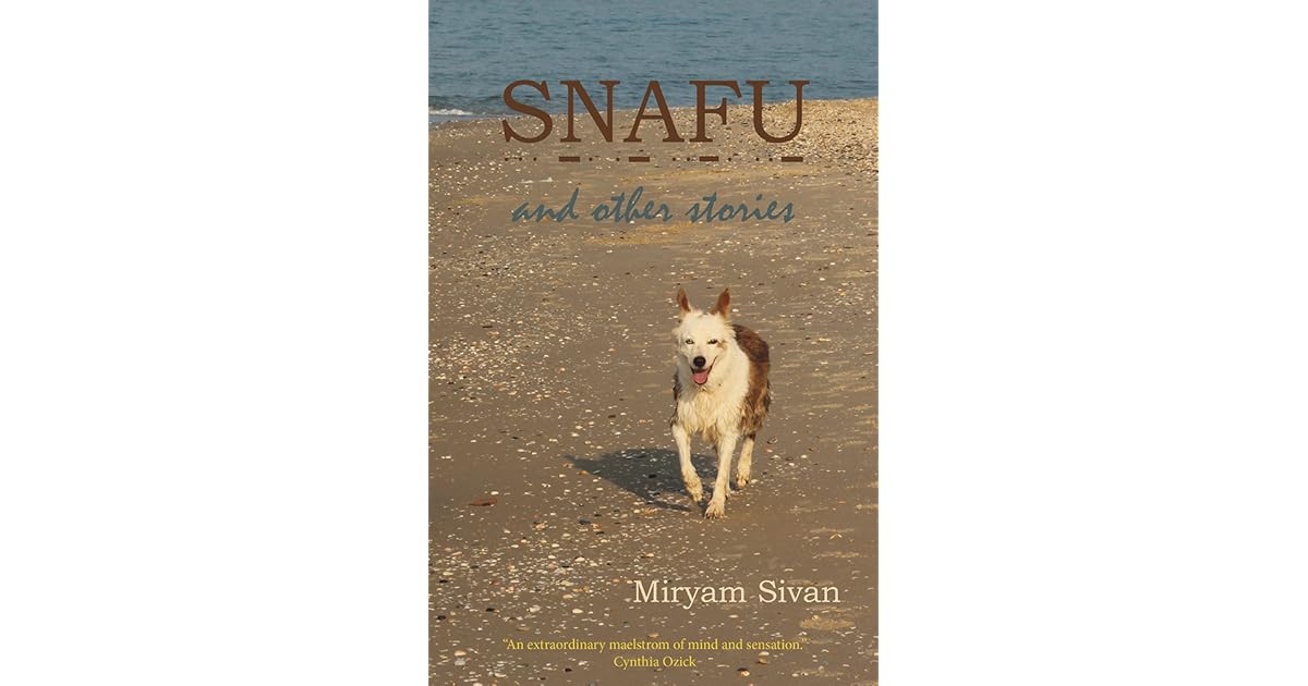 SNAFU and Other Stories by Miryam Sivan