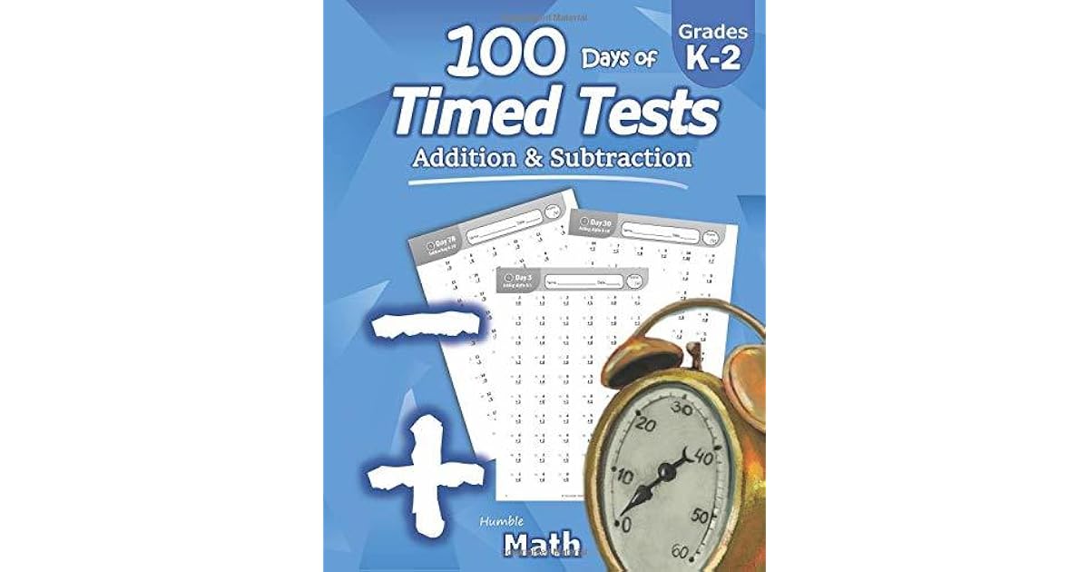 Humble Math - 100 Days of Timed Tests: Addition and Subtraction: Ages 5 ...