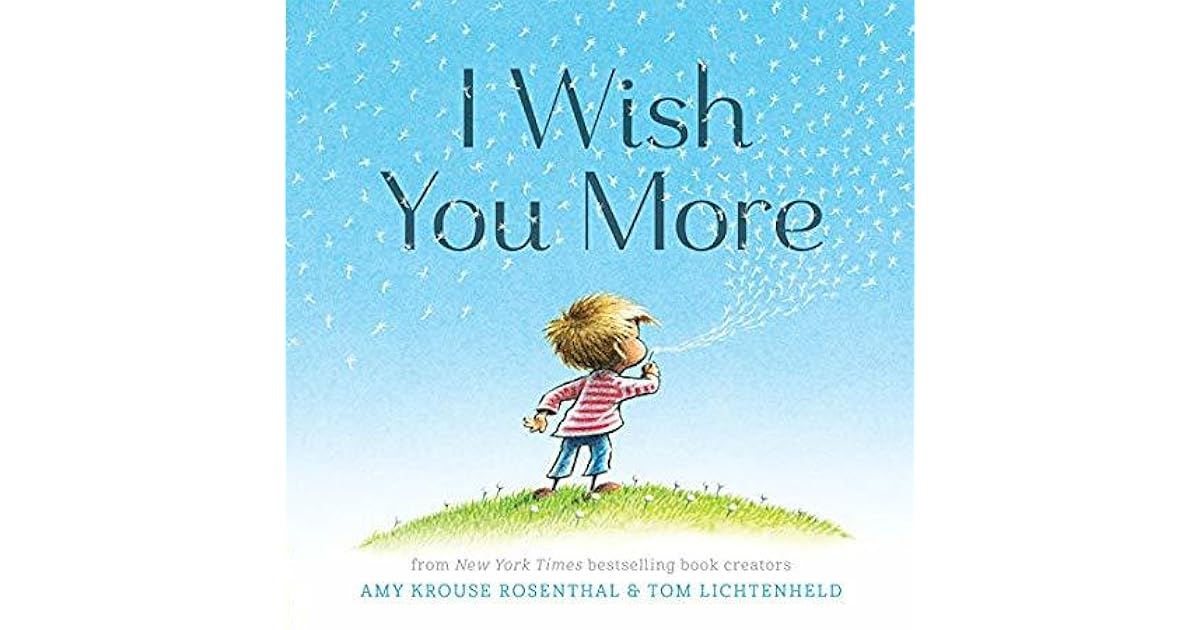 I Wish You More by Amy Krouse Rosenthal