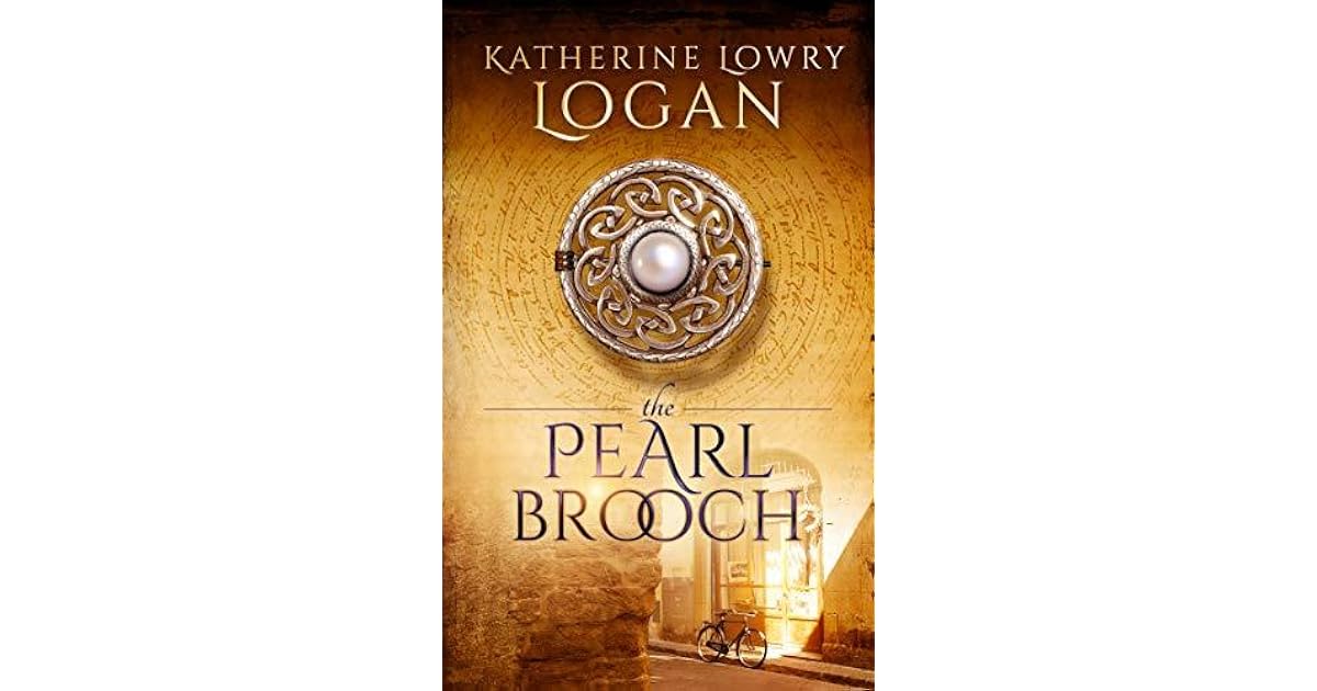 The Pearl Brooch (Celtic Brooch, #9) by Katherine Lowry Logan