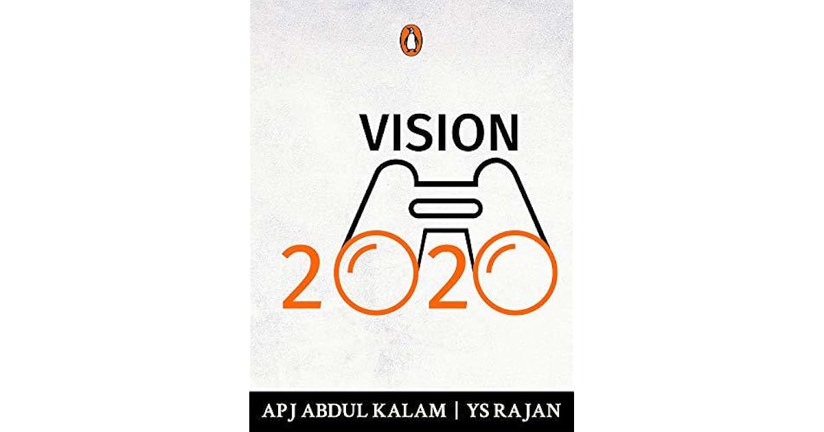 Vision 2020: by A.P.J. Abdul Kalam
