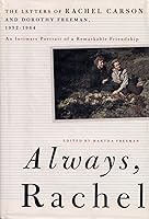 Always, Rachel: The Letters of Rachel Carson and Dorothy Freeman 1952 ...