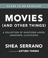 Movies by Shea Serrano