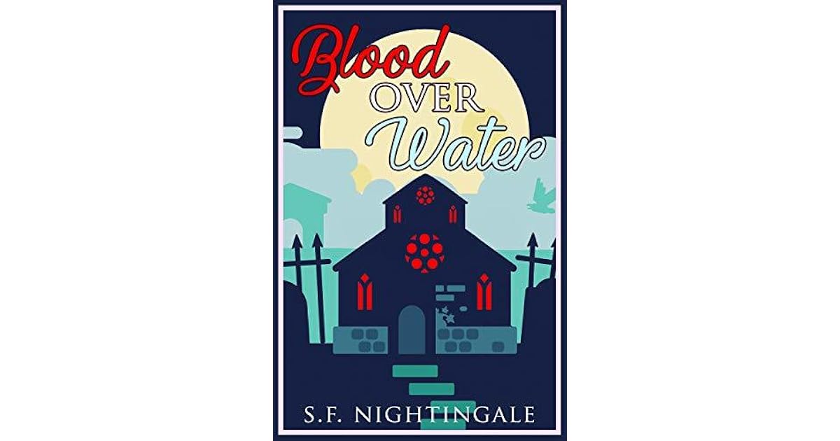 Blood Over Water by S.F. Nightingale