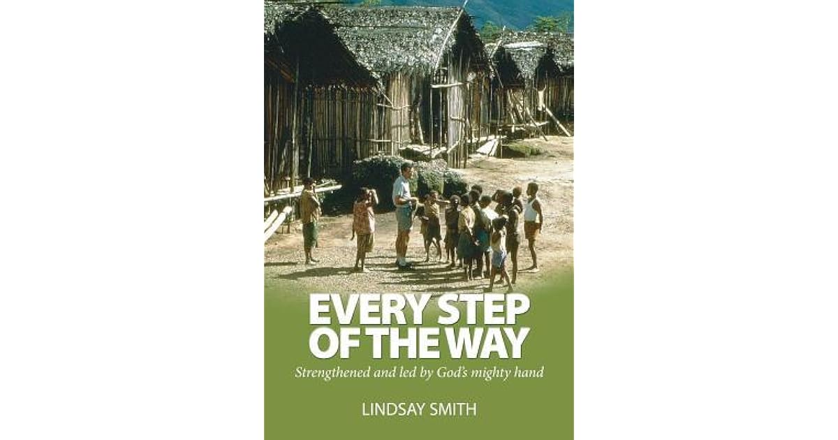 Every Step of the Way: Strengthened and led by God's mighty hand by ...