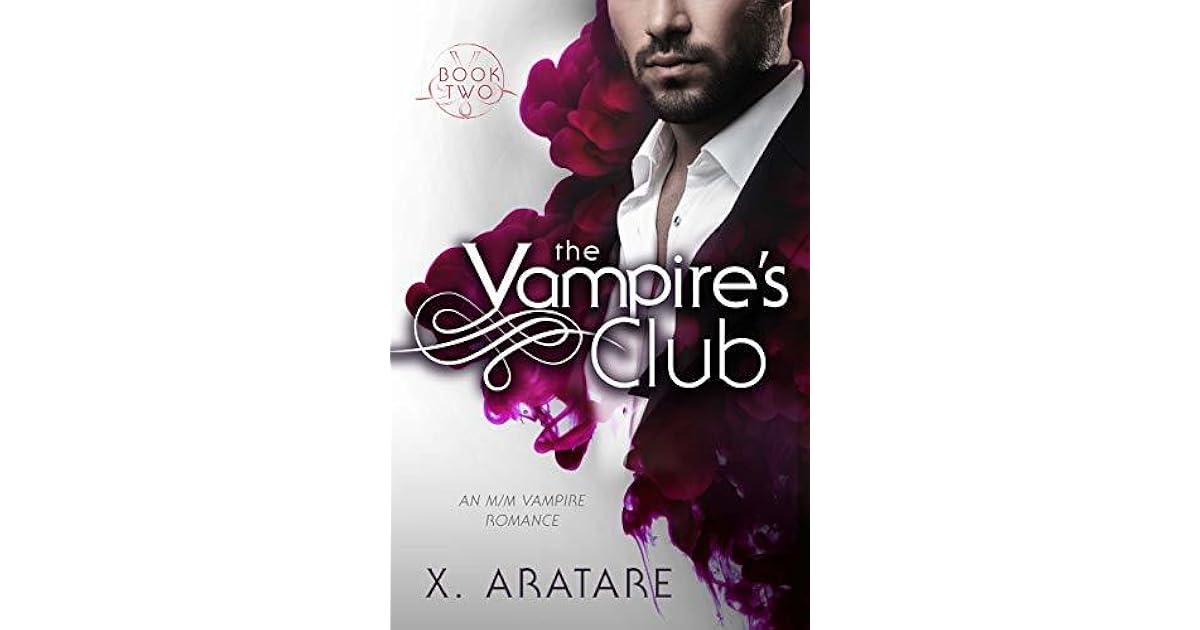 The Vampire's Club: Book Two by X. Aratare
