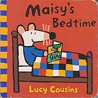 Maisy's Bedtime by Lucy Cousins