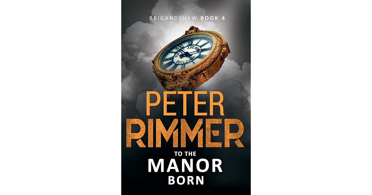 To the Manor Born by Peter Rimmer
