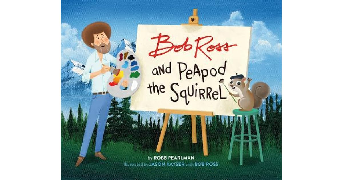 Bob Ross and Peapod the Squirrel by Robb Pearlman