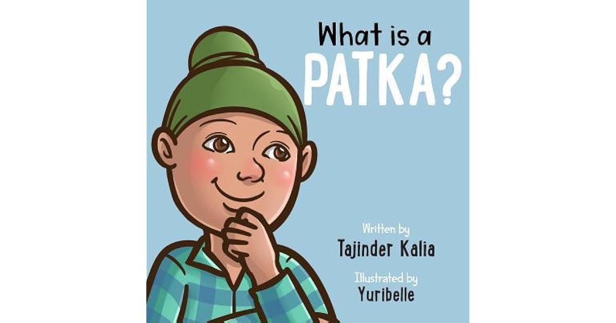 What Is a Patka? by Tajinder Kaur Kalia