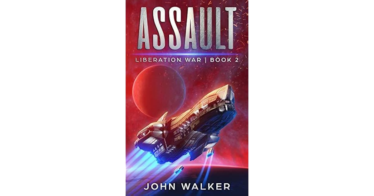 Assault (Liberation War #2) by John Walker