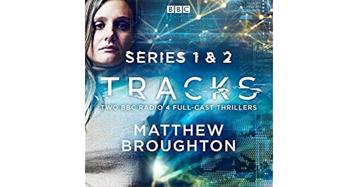 Tracks: Series 1 and 2 by Matthew Broughton