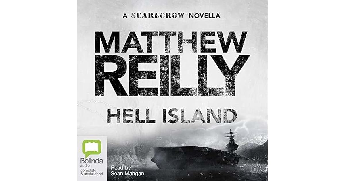 Hell Island: 4 by Matthew Reilly