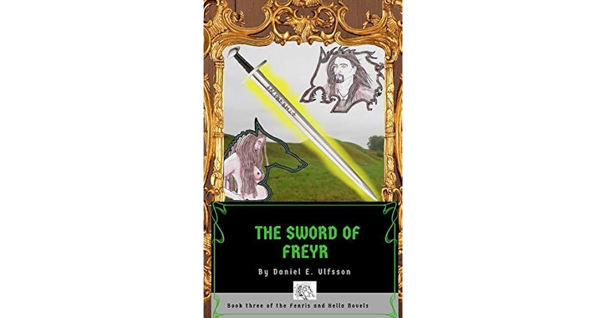 The Sword of Freyr by Daniel Ulfsson