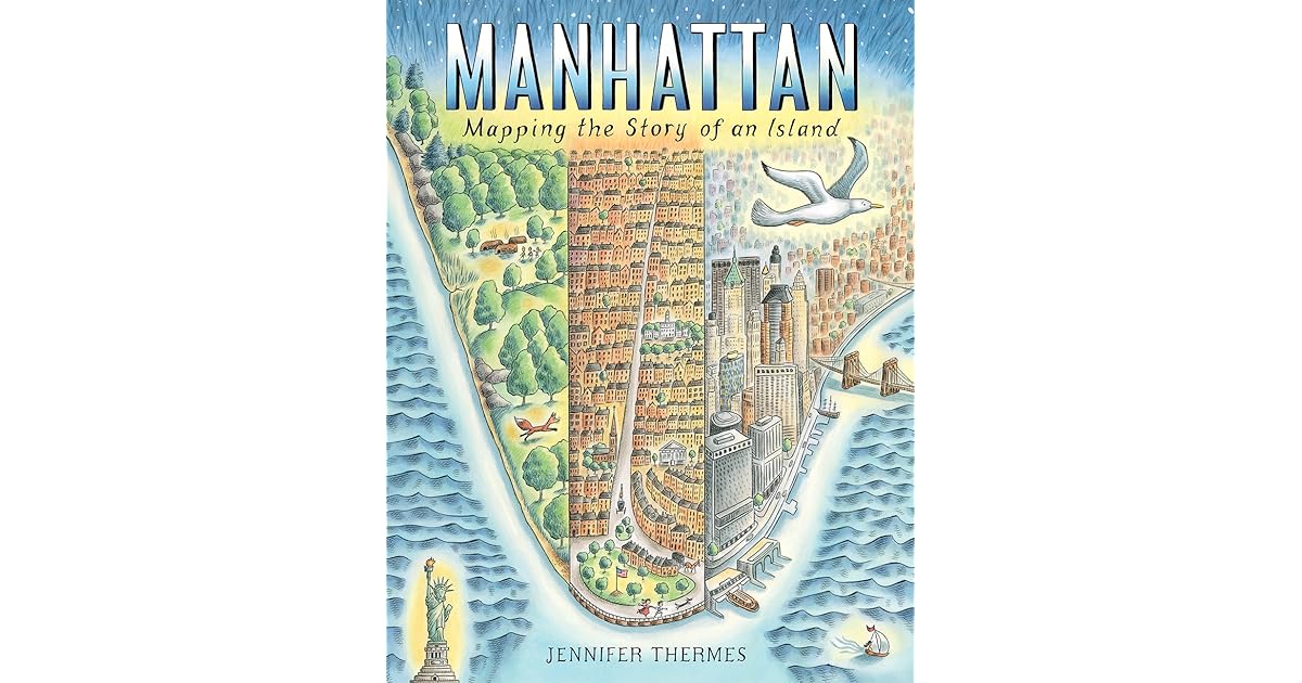 Manhattan: Mapping the Story of an Island by Jennifer Thermes