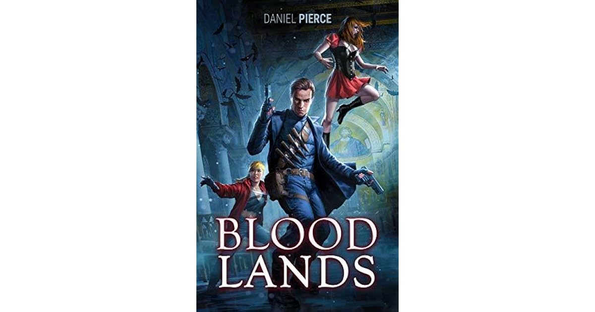 Bloodlands by Daniel Pierce