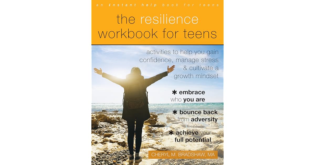 The Resilience Workbook for Teens: Activities to Help You Gain ...