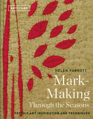 Download/Read EPUB Mark-Making Through the Seasons: Textile Art ...