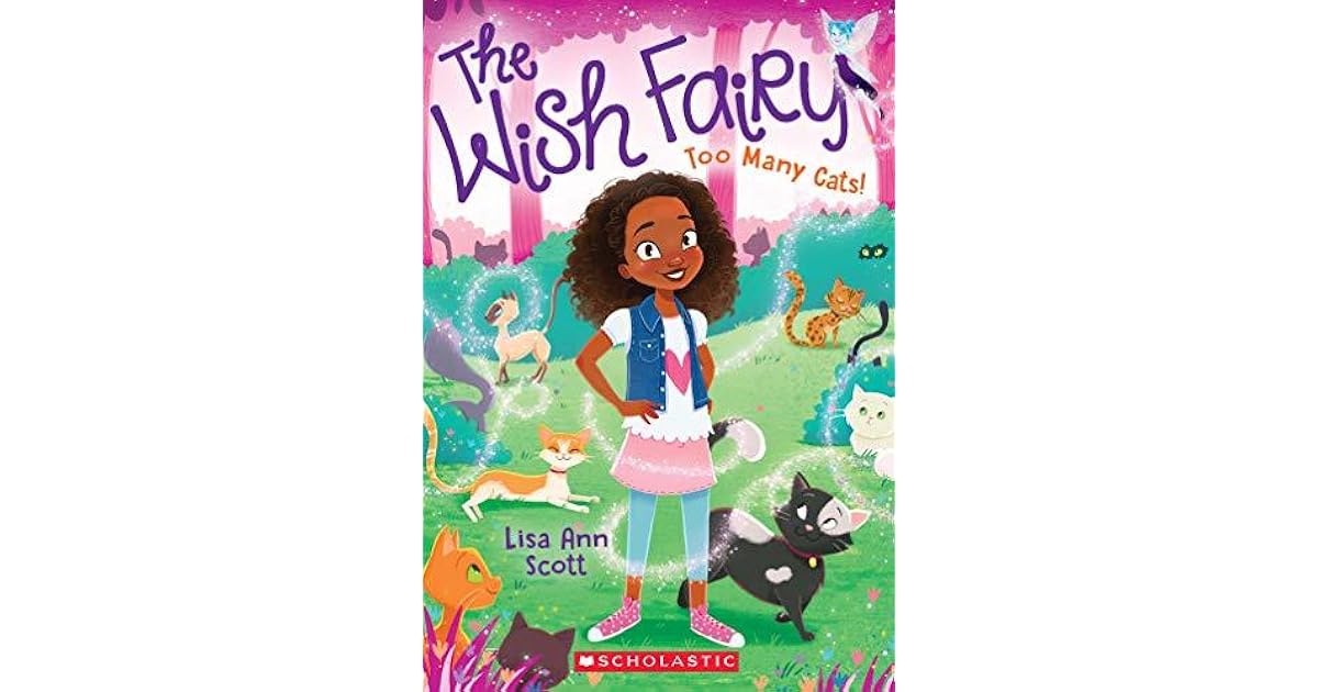 The Wish Fairy #1: Too Many Cats! by Lisa Ann Scott