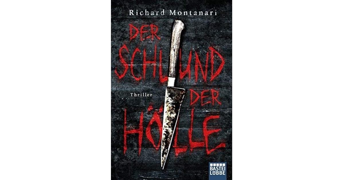 Der Schlund der Hölle by Richard Montanari