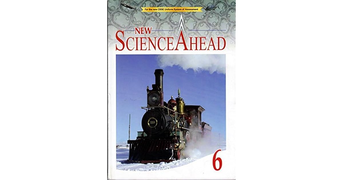 New Science Ahead - Class 6 by Panel of Expert Authors