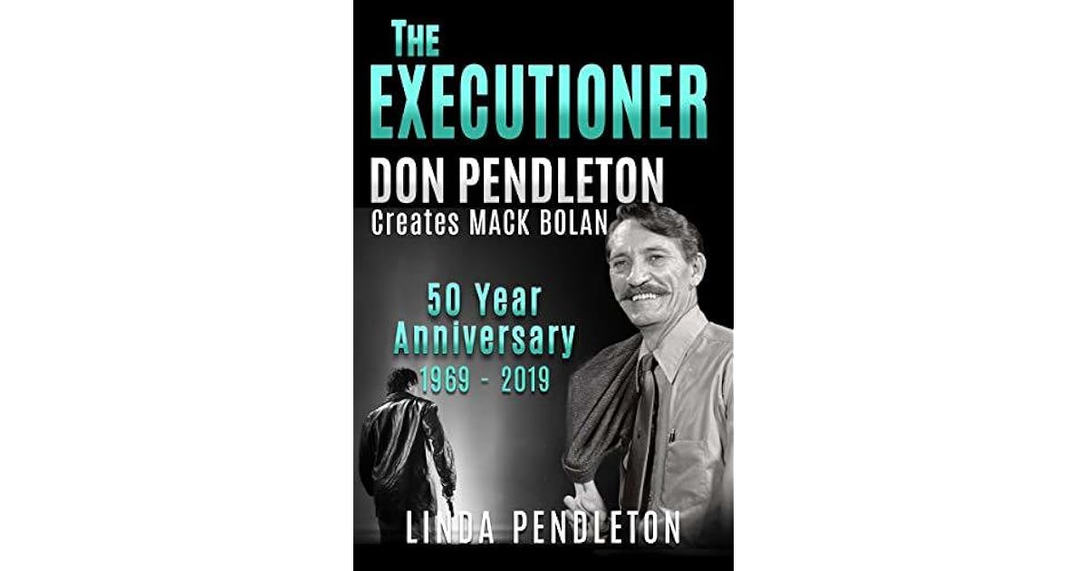 The Executioner, Don Pendleton Creates Mack Bolan: 50 Year Anniversary ...