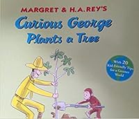 Curious George Plants a Tree by Margret Rey