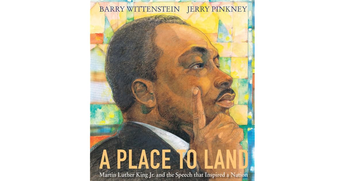 A Place to Land: Martin Luther King Jr. and the Speech That Inspired a ...