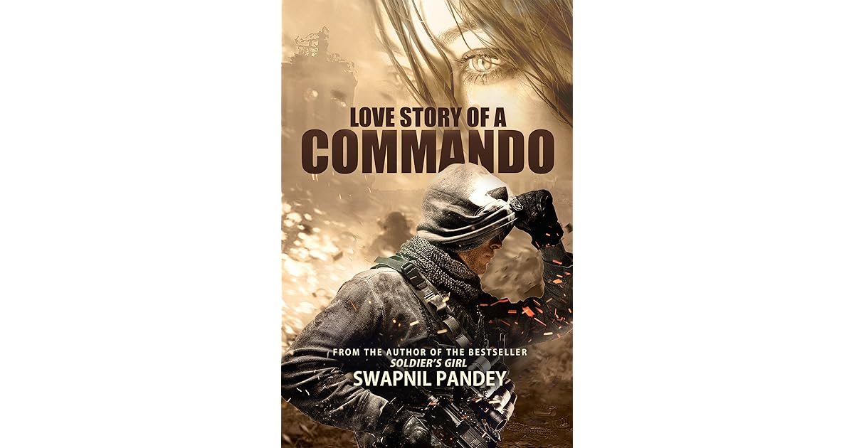 Love Story of a Commando by Swapnil Pandey