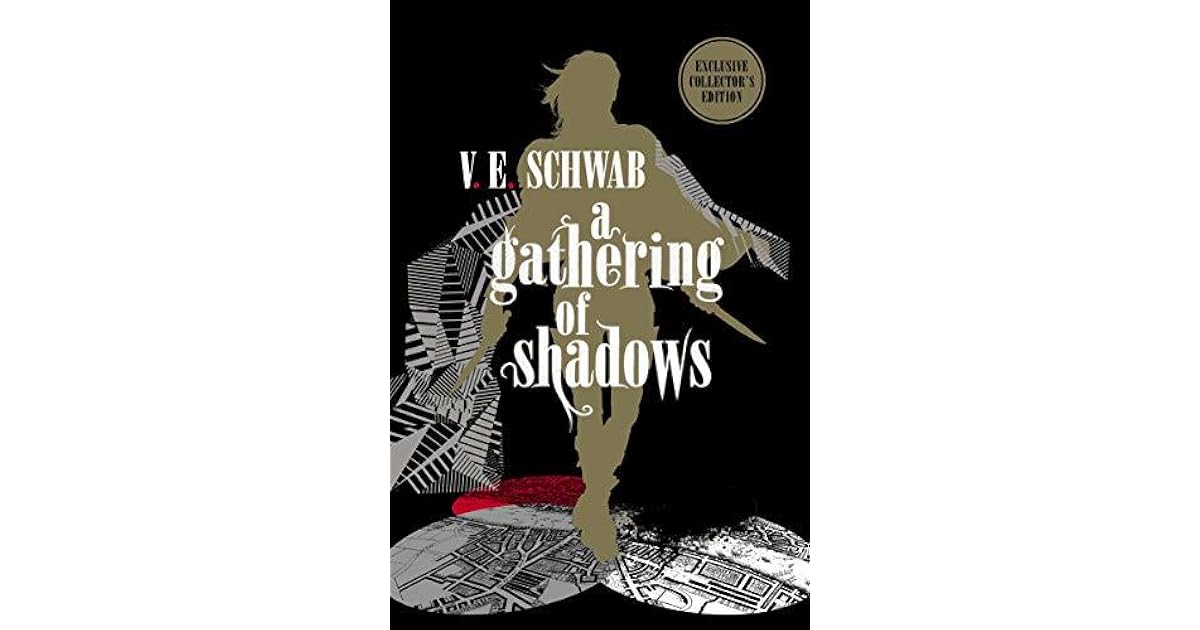 A Gathering of Shadows: Collector's Edition by V.E. Schwab
