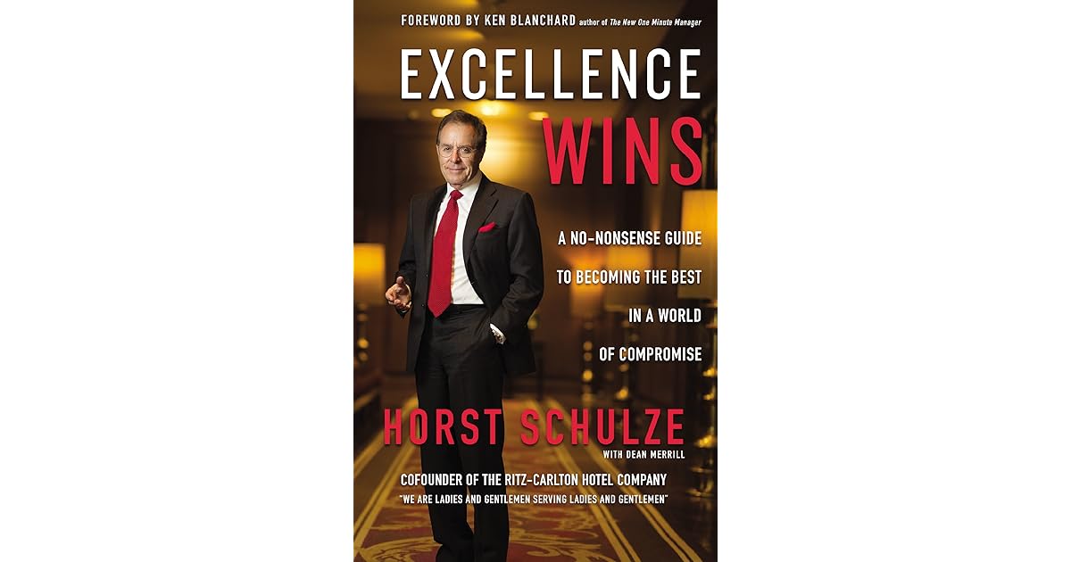 Excellence Wins: A No-Nonsense Guide to Becoming the Best in a World of ...