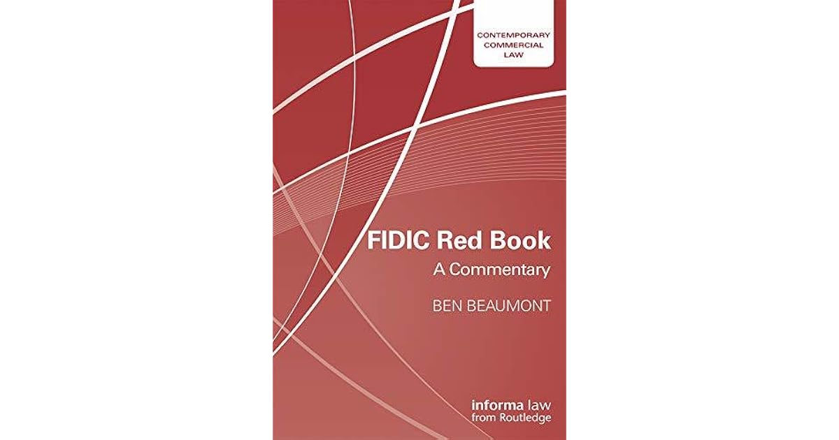 FIDIC Red Book: A Commentary by Ben Beaumont