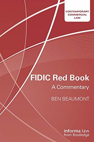 FIDIC Red Book: A Commentary by Ben Beaumont