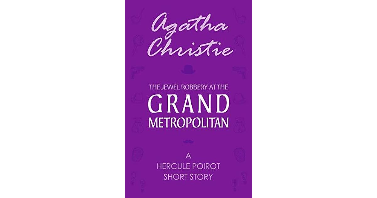 The Jewel Robbery at the Grand Metropolitan by Agatha Christie