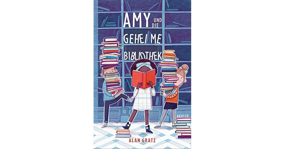 Amy und die geheime Bibliothek by Alan Gratz
