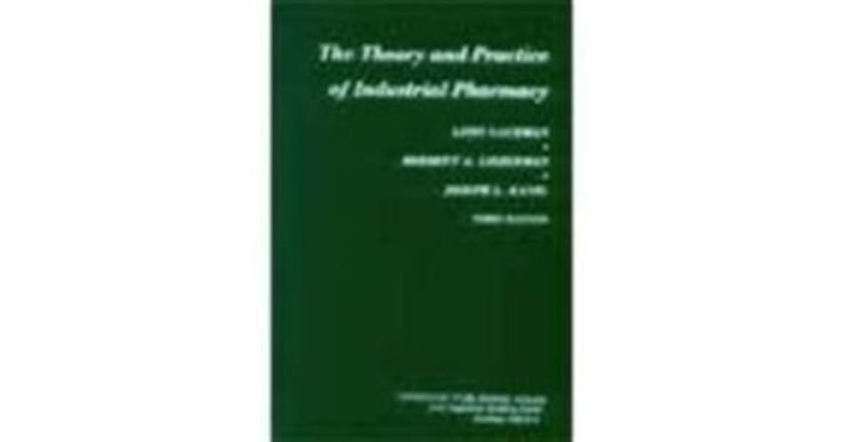 The Theory And Practice Of Industrial Pharmacy by Leon Lachman
