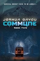 Commune: Book Two (Commune #2) by Joshua Gayou