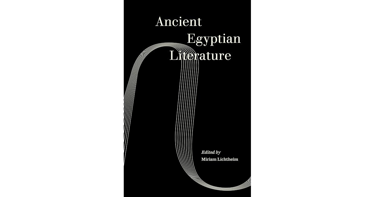 Ancient Egyptian Literature by Miriam Lichtheim