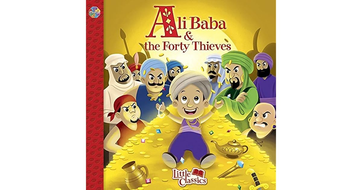 Ali Baba & the Forty Thieves by Little Classics