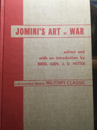 Jomini and His Summary of the Art of War: A Condensed Version by ...