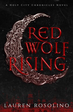 Red Wolf Rising (The Holy City Chronicles 1) by Lauren Marie Lopp